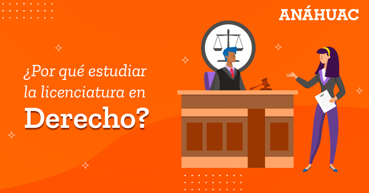 ¿Por qué estudiar Derecho?